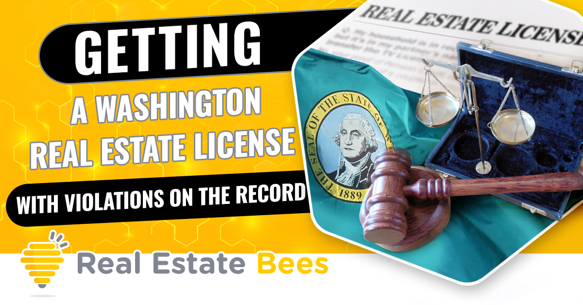 Can You Get WA Real Estate License with Violations? [Felony, DUI ...